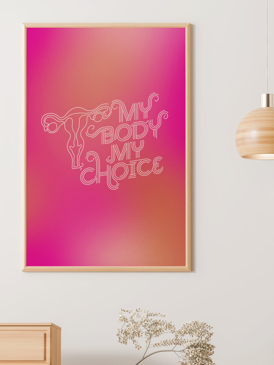 My Body My Choice poster print – ARCHd