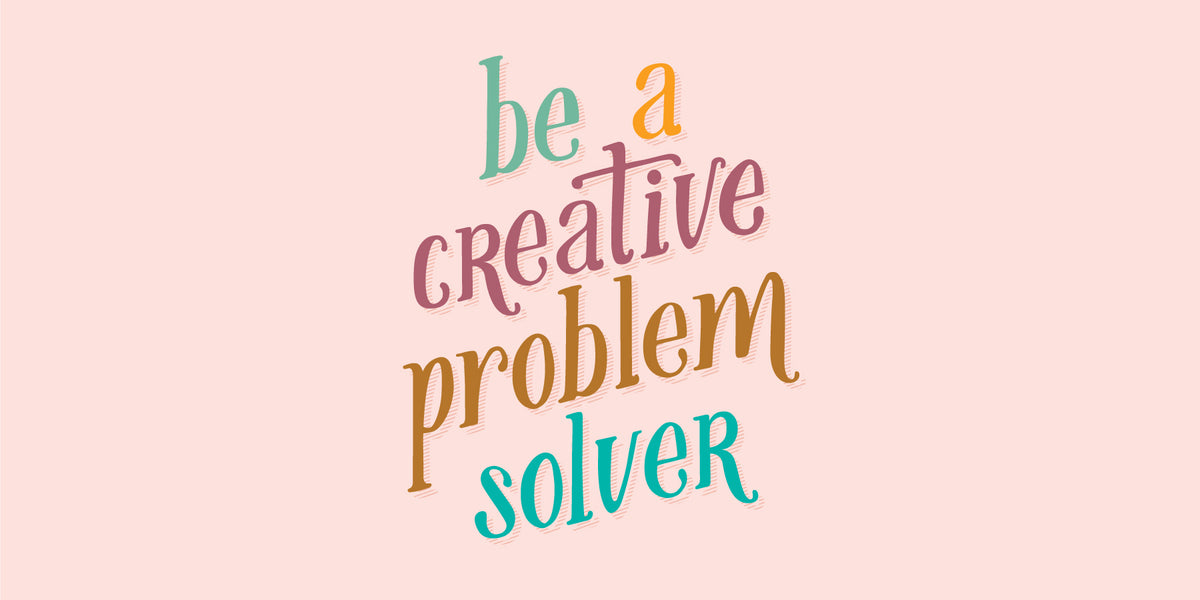 STARTING SMALL: Be a Creative Problem-Solver – ARCHd