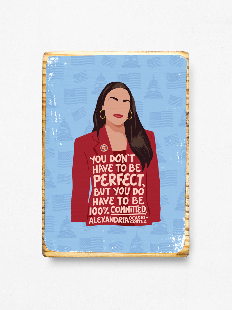 Alexandria-Ocasio-Cortez (AOC) Women Quote wood art – ARCHd